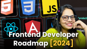 Frontend Developer Roadmap 2024 – Learn the Essential Skills
