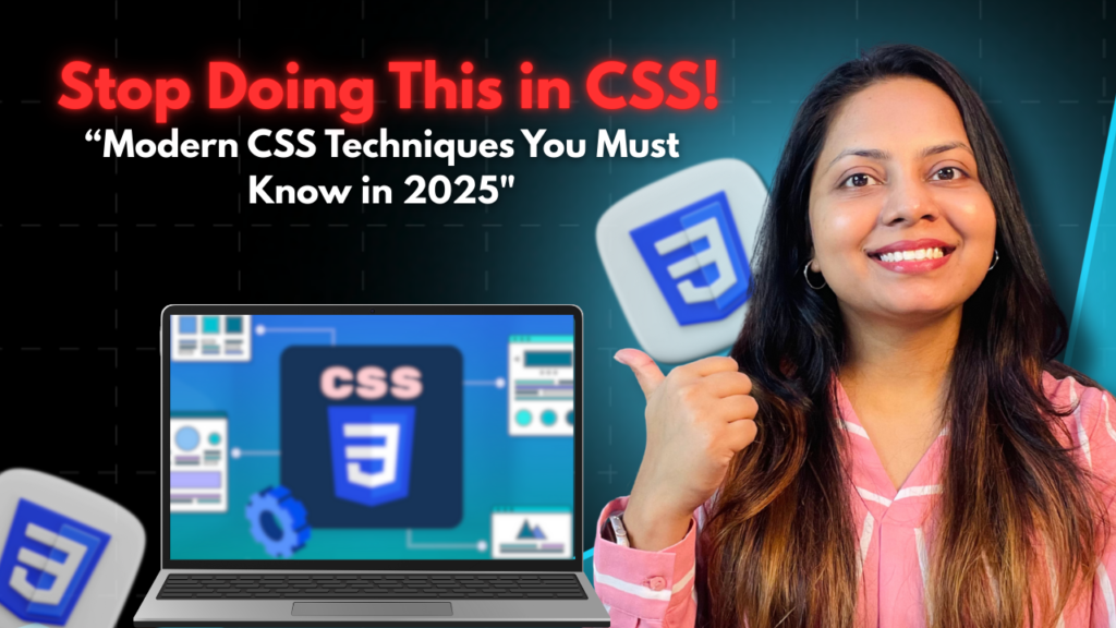 Modern CSS Techniques You Must Know in 2025 - DesignWithRehana